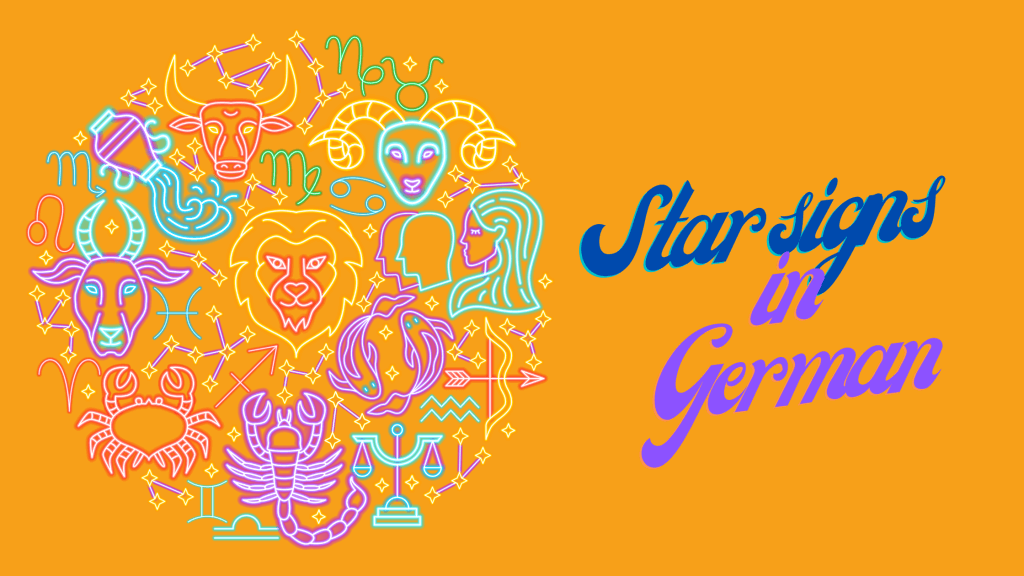 Star signs in German - Angelika's German Tuition & Translation