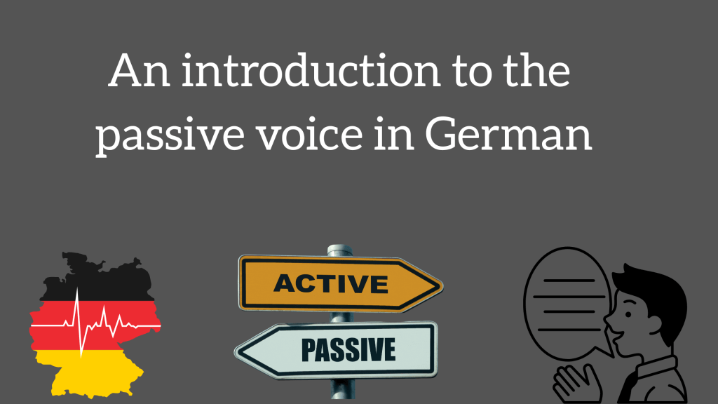 An introduction to the passive voice in German - Angelika's German ...
